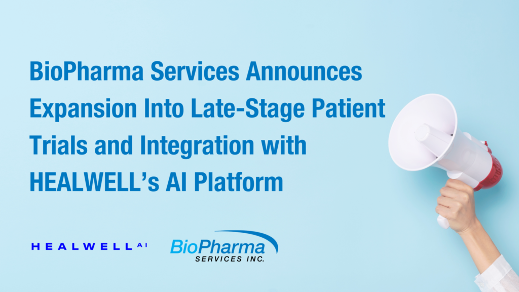 BioPharma Services Announces Expansion into Late-Stage Patient Trials ...